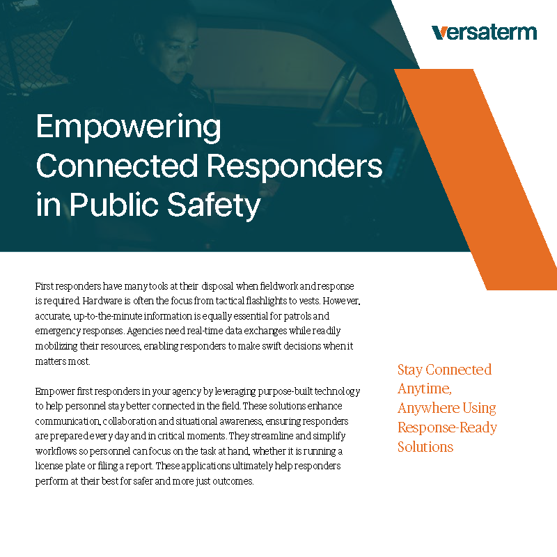 Empowering Connected Responders in Public Safety - Versaterm
