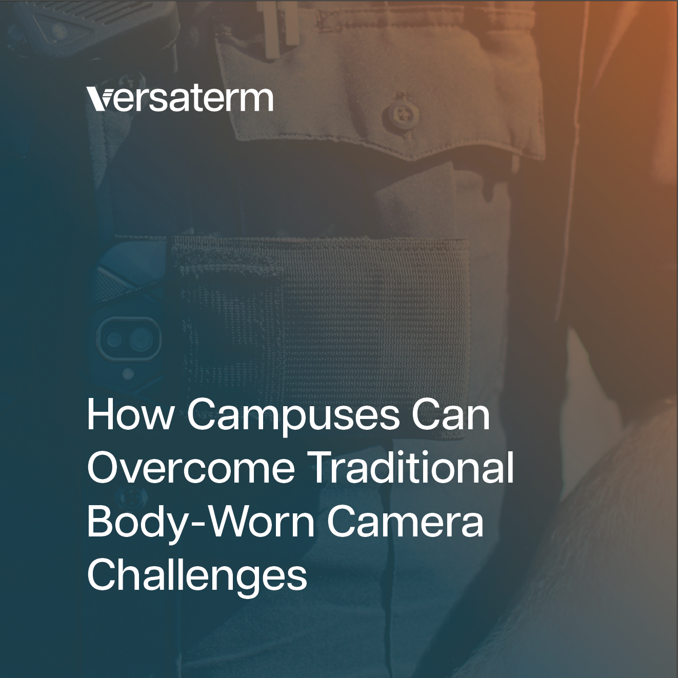 How Campuses Can Overcome Traditional Body-Worn Camera Challenges ...